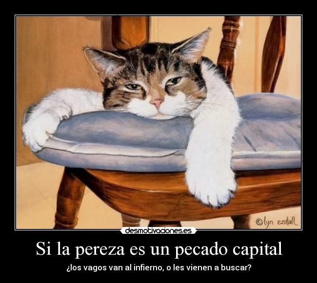 Nuevos Arquetipos: Los 7 Pecados Capitales: "La Pereza"- 2ª parte