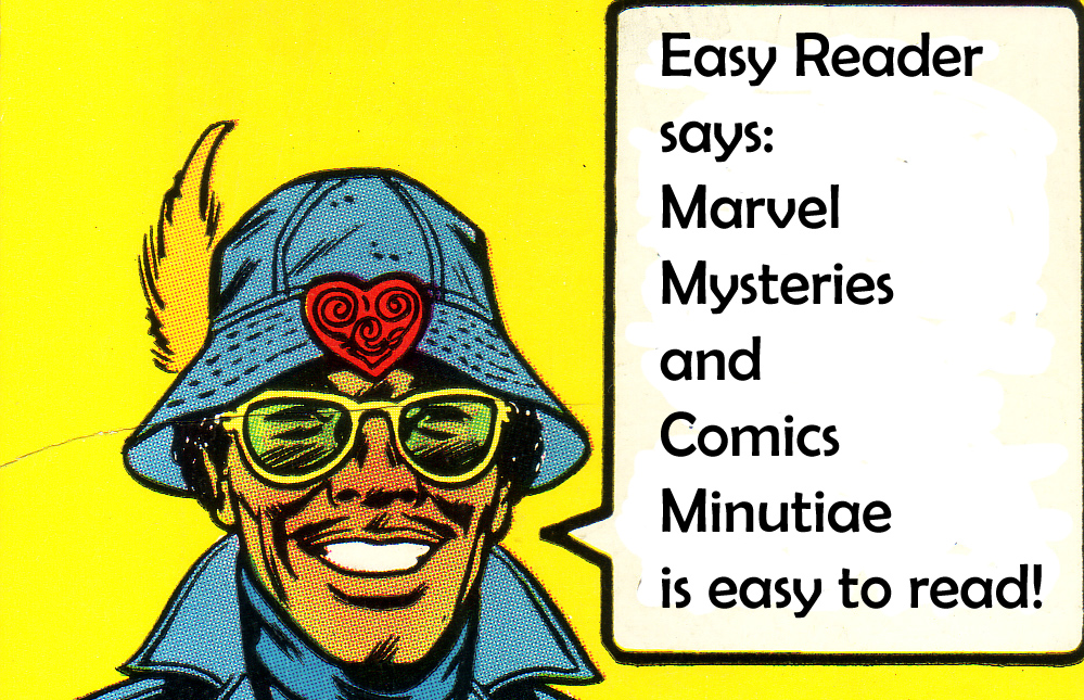 Marvel Mysteries and Comics Minutiae: Easy Reader Says: "This Blog Is ...