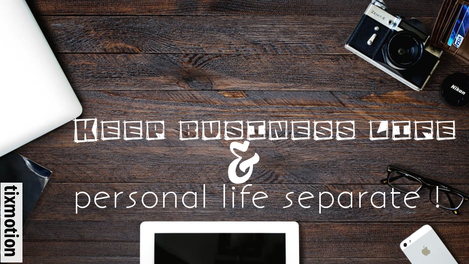 [Business] Keep Business Life And Personal Life Separate Quotes With Image