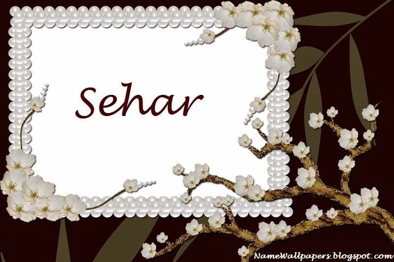 Sehar Name Wallpapers Sehar ~ Name Wallpaper Urdu Name Meaning Name ...