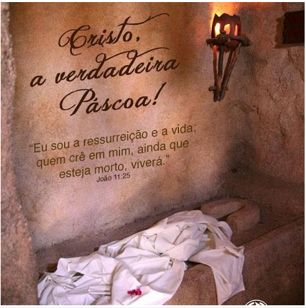 Feliz Páscoa! Jesus Cristo Ressuscitou!