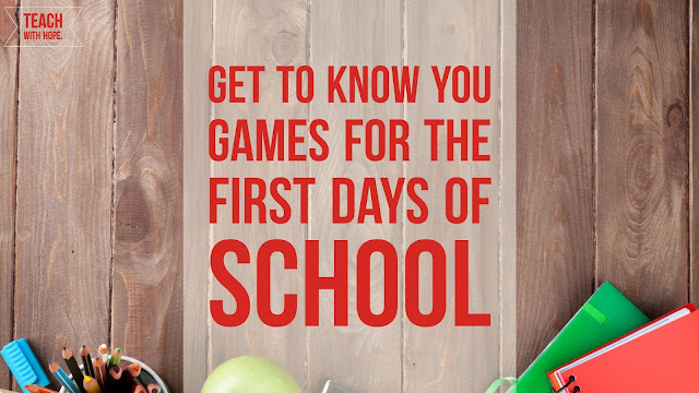 Get to Know You Games for the First Weeks of School! - Teach with hope.