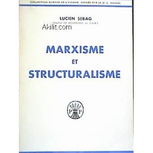 Alcyone: «MARXISMO E ESTRUTURALISMO» - LUCIEN SEBAG