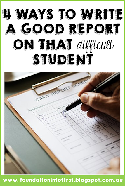 4 Ways to write a good report on that difficult student | Foundation ...