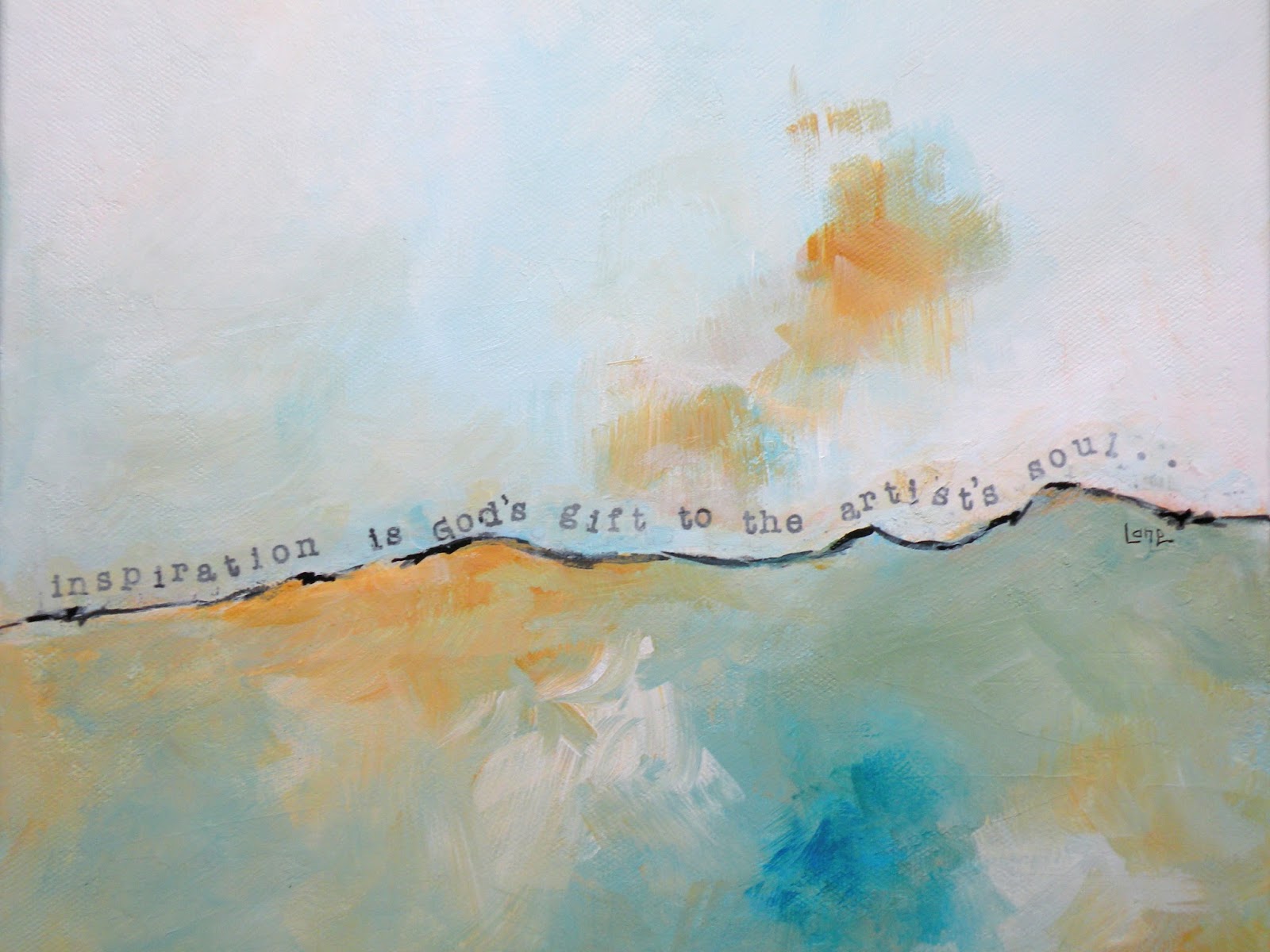 ART FOR LIFE: "INSPIRATION IS GOD'S GIFT" AND "ACCEPT HAPPINESS" TWO ...