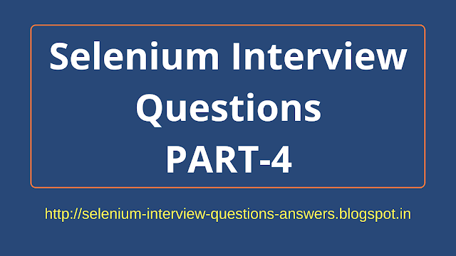 Selenium Interview Questions and Answers | WebDriver Questions with Answers