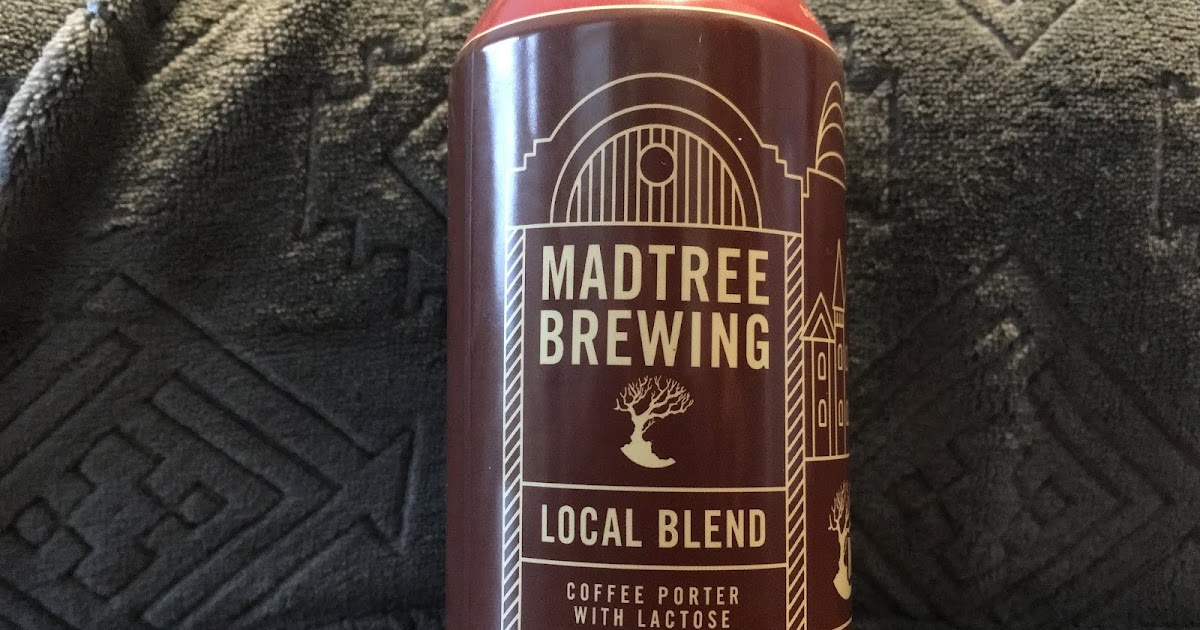 John's Beer Blog: 2/22/19: MadTree Brewing Company's Local Blend Cincinnati - Deeper Roots Coffee
