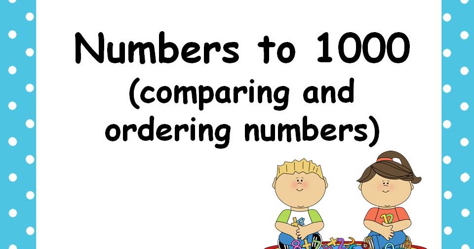 P2A Class Blog: Numbers to 1000 - Comparing and Ordering Numbers