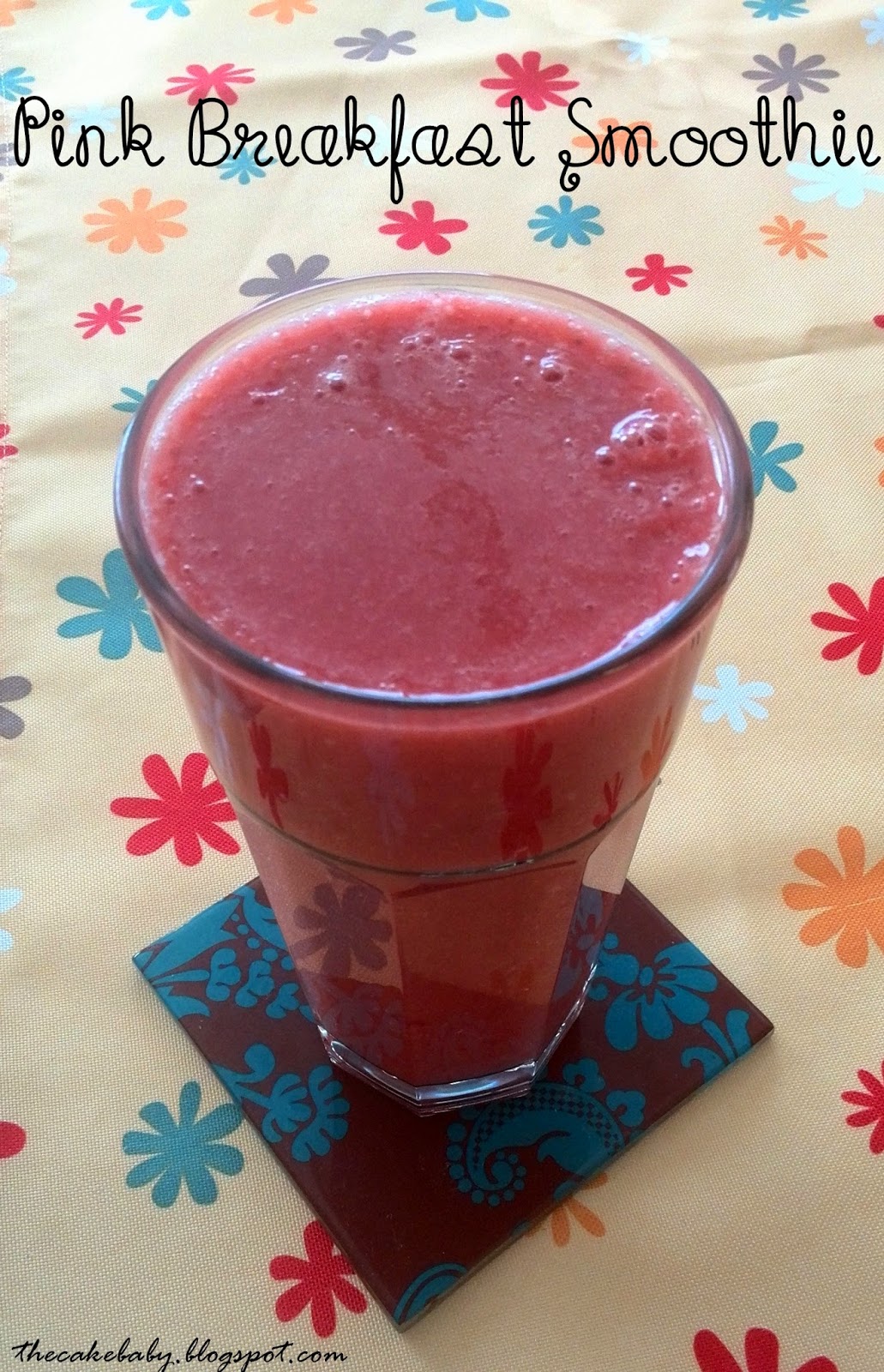 The Cake Baby: Pink Breakfast Smoothie