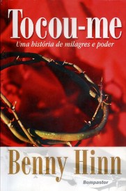 Baixar Livro: Tocou-me - Benny Hynn - Baixar Livros e Bíblias em PDF
