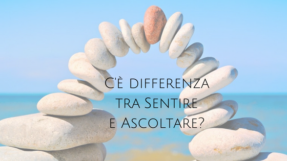 Blog di Psicologia Dott.ssa Roberta Schiazza: Differenza tra sentire e ...