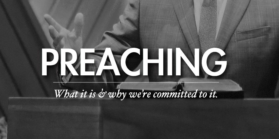 Preaching! [What It is & Why We Must Be Unswervingly Committed to It ...