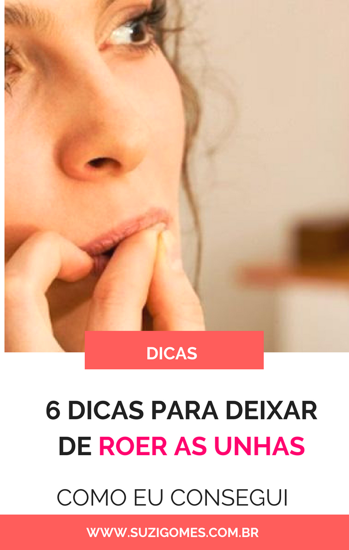 6 dicas para deixar de roer as unhas, o que funcionou para mim