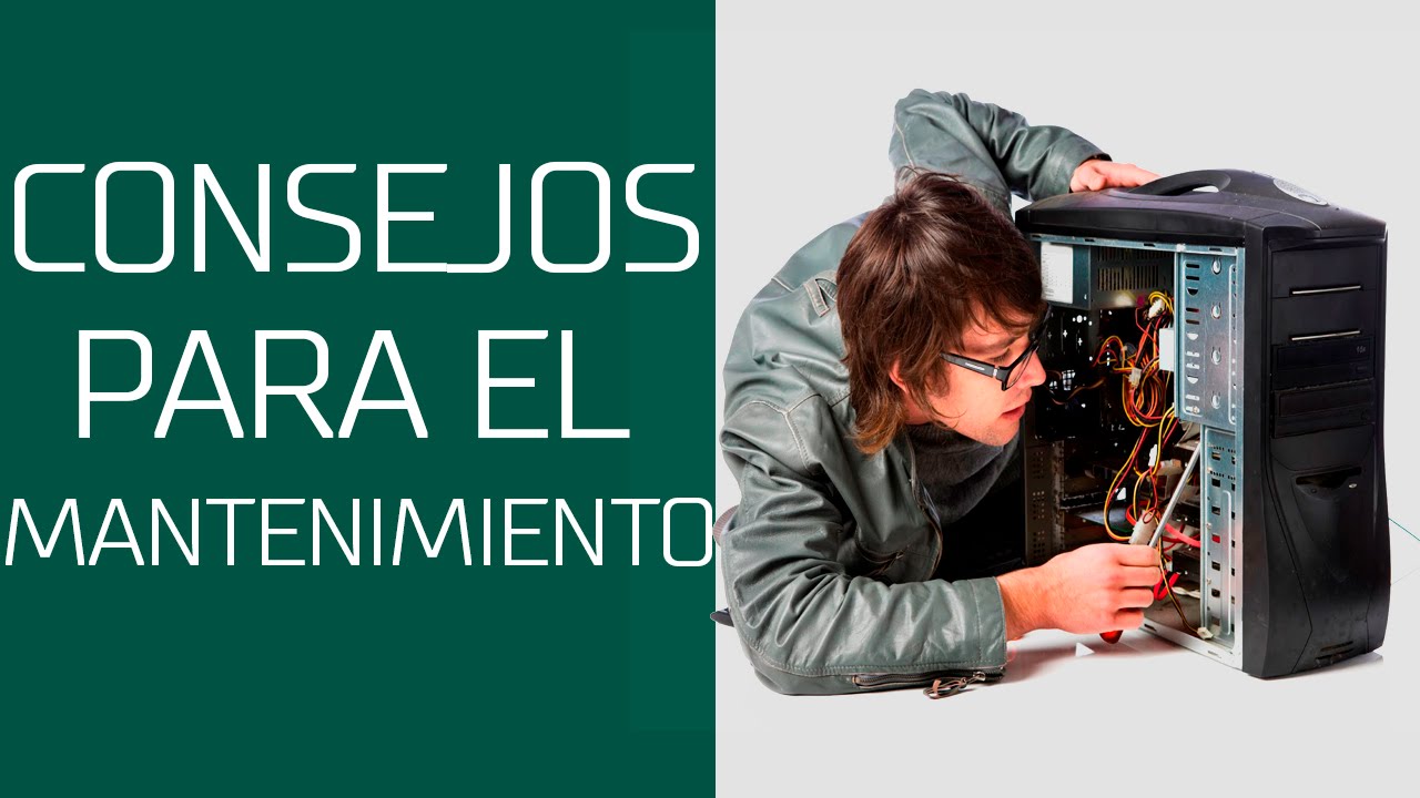 Mantenimiento de PC: 10 Tips para el mantenimiento de las computadoras