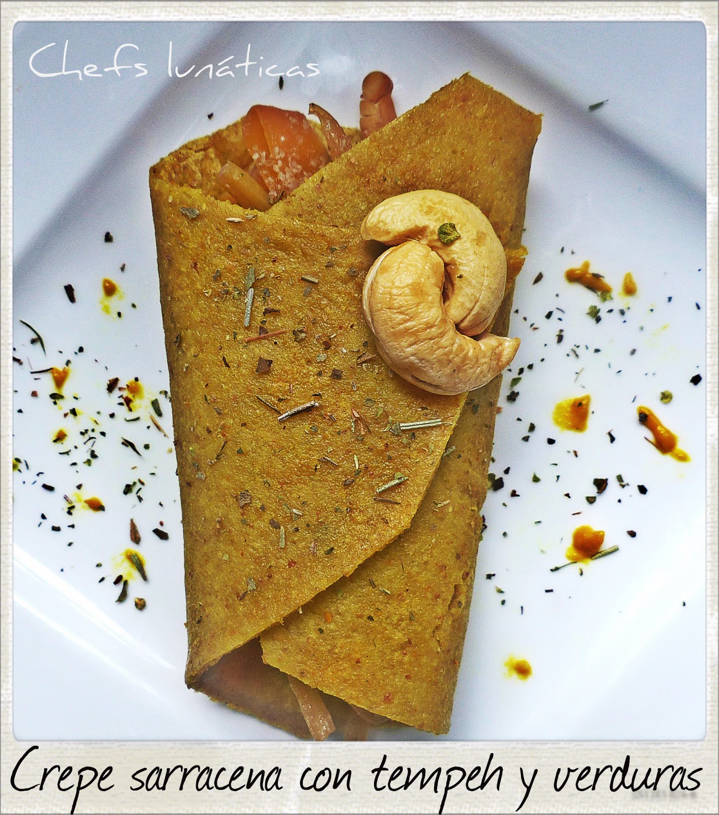 Chefs lunáticas: Crepe sarracena con tempeh y verduras