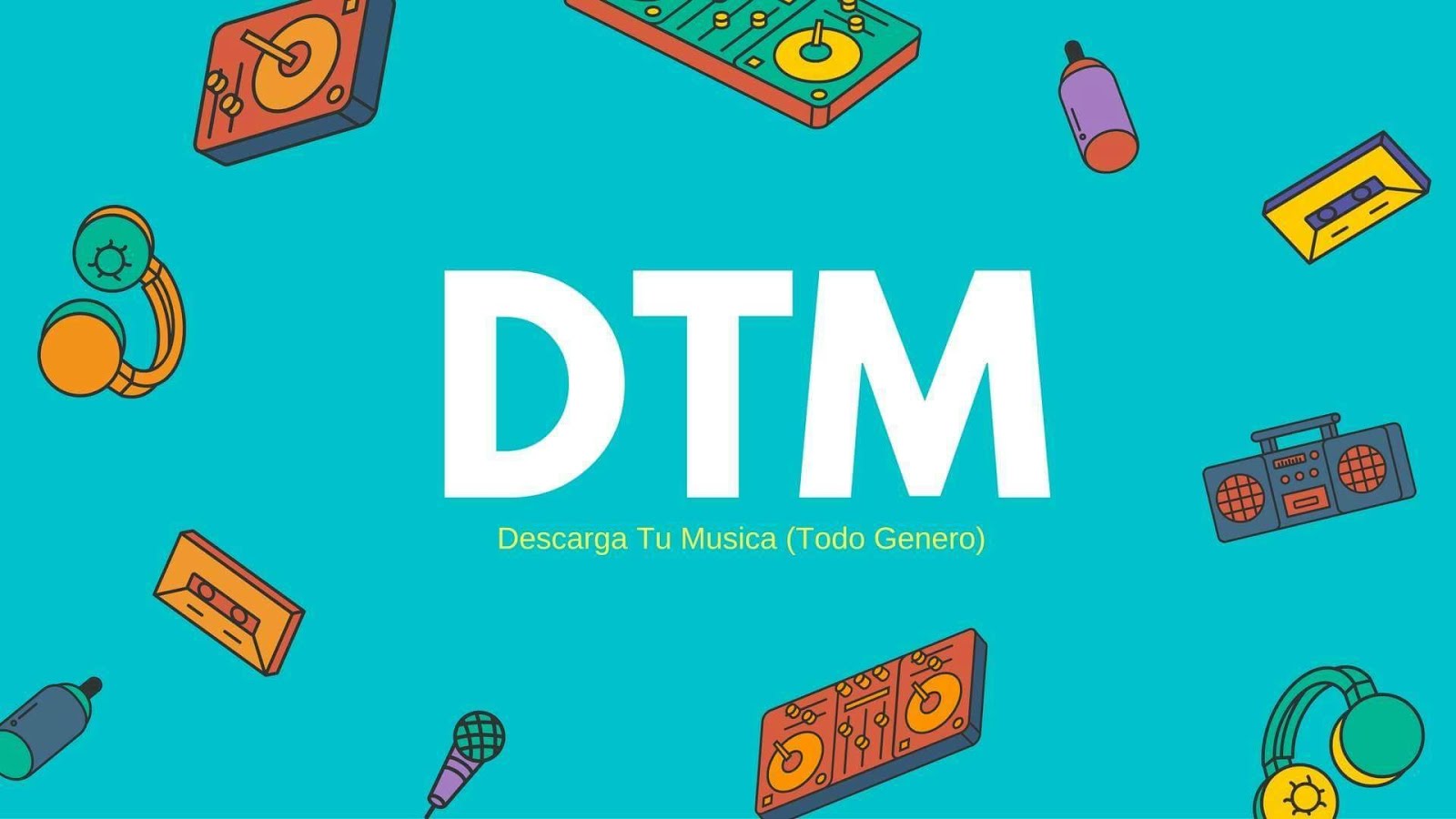 Descarga tu música. (DTM)