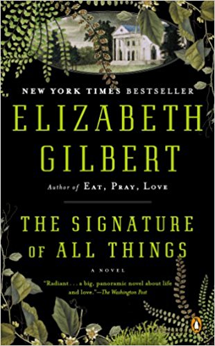 Quick Book Reviews: “The Signature of All Things” by Elizabeth Gilbert ...