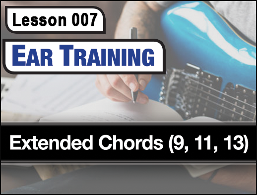 EAR TRAINING 007: Extended Chords (9, 11, 13) | Creative Guitar Studio