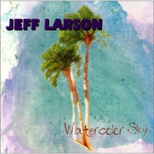 La Bible de la Westcoast Music - Cool Night -: Jeff Larson "Watercolor ...