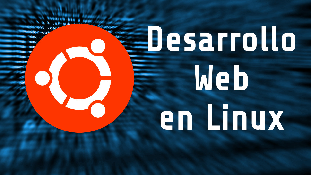 Desarrollo Web en Linux