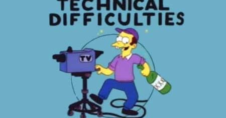 BreakMentalDown: Technical Difficulties. Please Stand By For Your ...