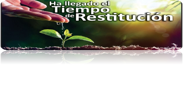 Es tiempo de Restitución Espiritual