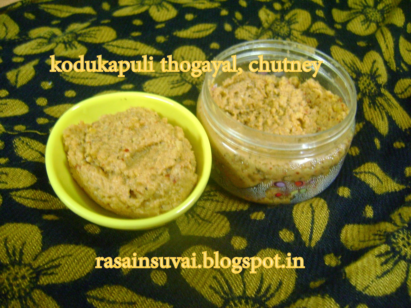 Raji Ramakrishnan : KODUKAPULI THOGAYAL, CHUTNEY, MANILA TAMARIND ...