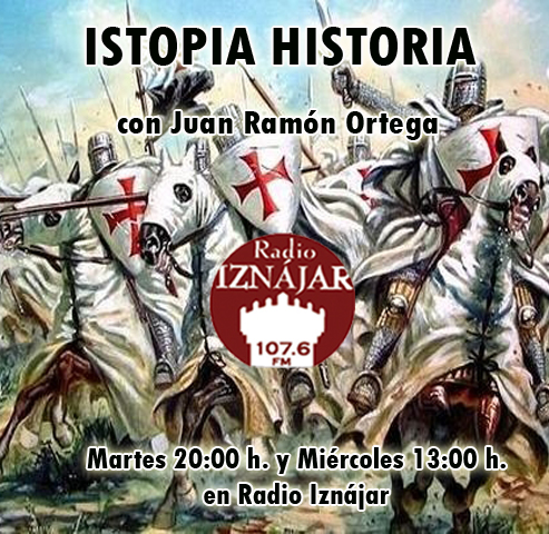 ISTOPIA HISTORIA EN LA RADIO, PROGRAMA Nº 11- TEMPLARIOS ~ ISTOPIA HISTORIA