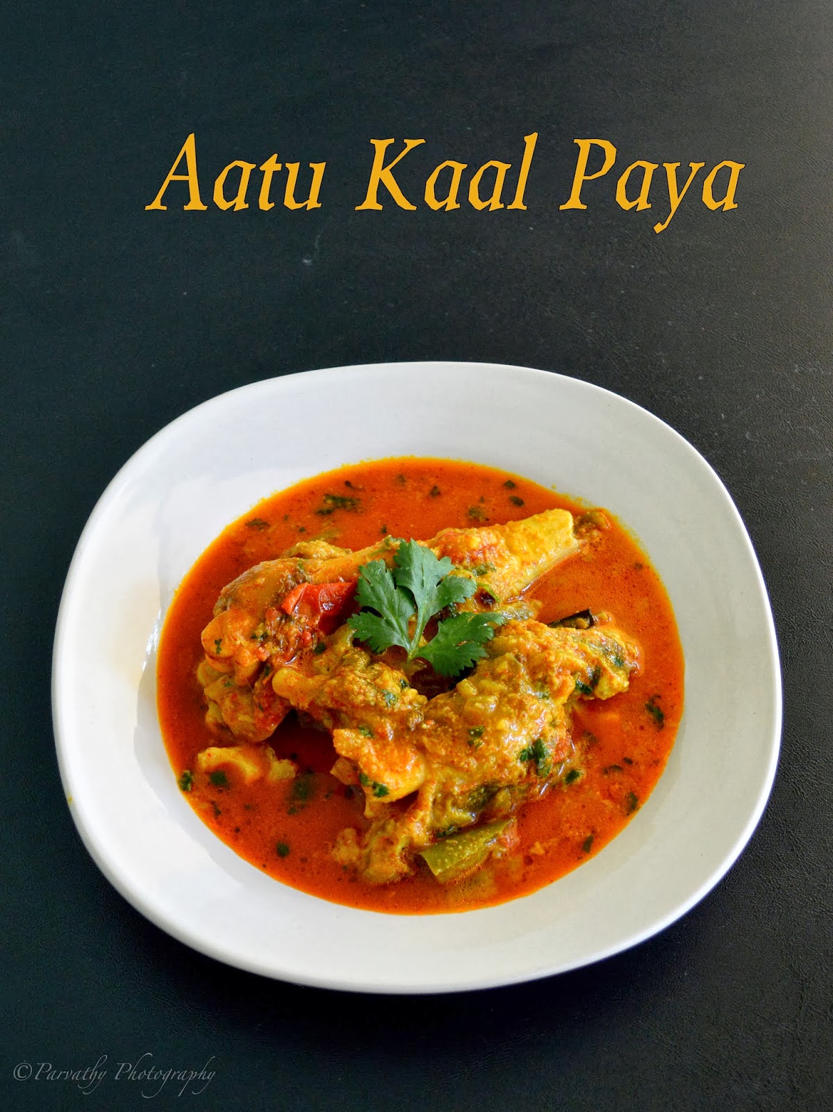 Paru's Kitchen: Aatukaal Paya | Mutton Paya | South-Indian Style Paya