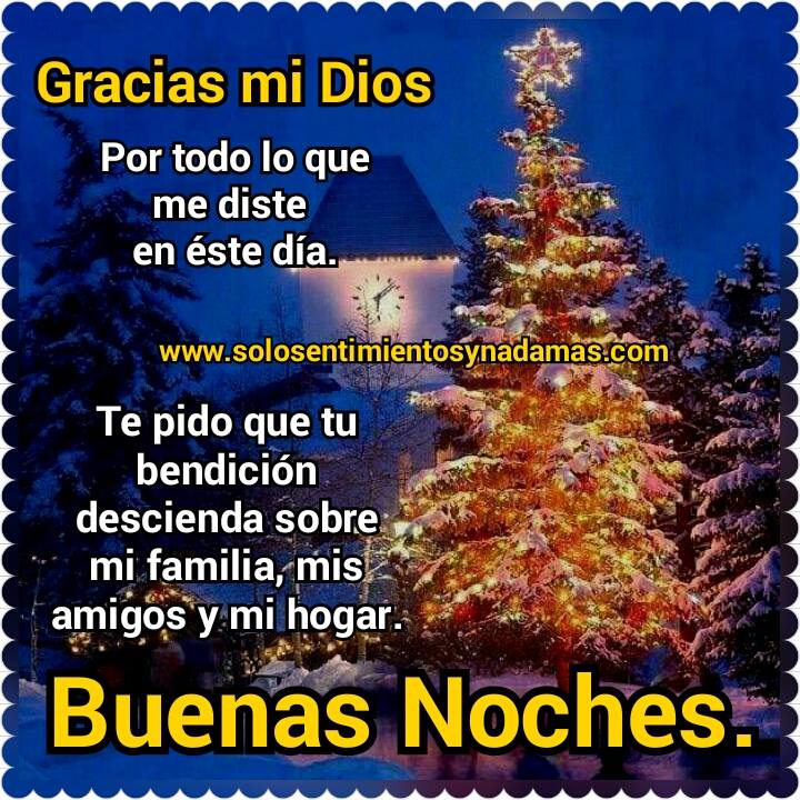 Gracias mi Dios por todo lo que me diste en éste día. - Solo ...