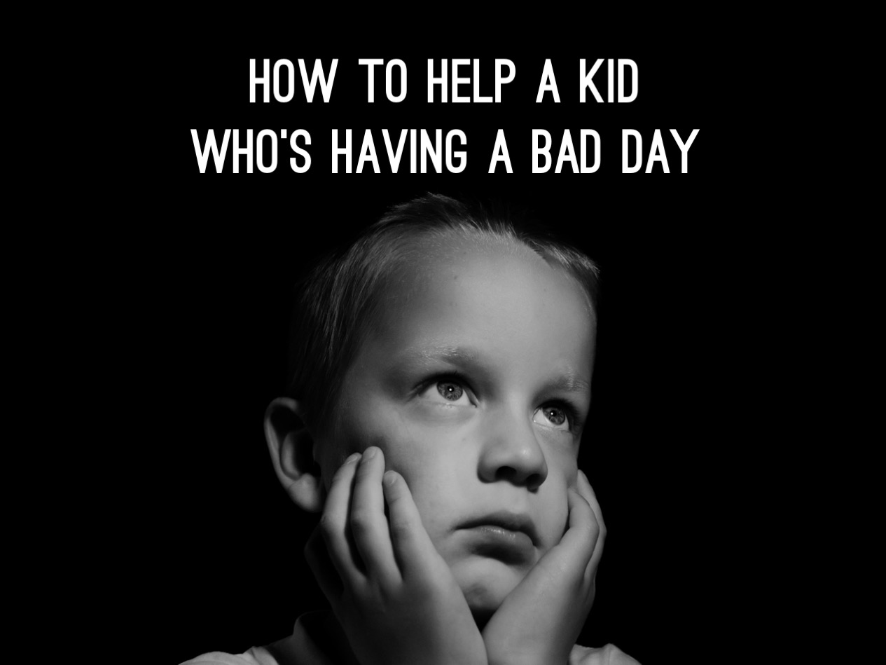 How to Help a Kid Who's Having a Bad Day ~ RELEVANT CHILDREN'S MINISTRY