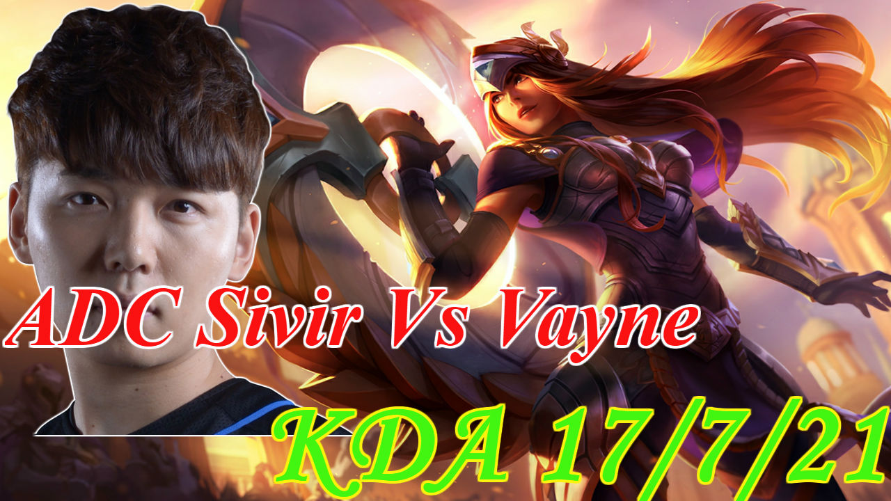 Afreeca Marin Stream Sivir Vs Vayne KDA 17/7/21 Korea Rank 2018