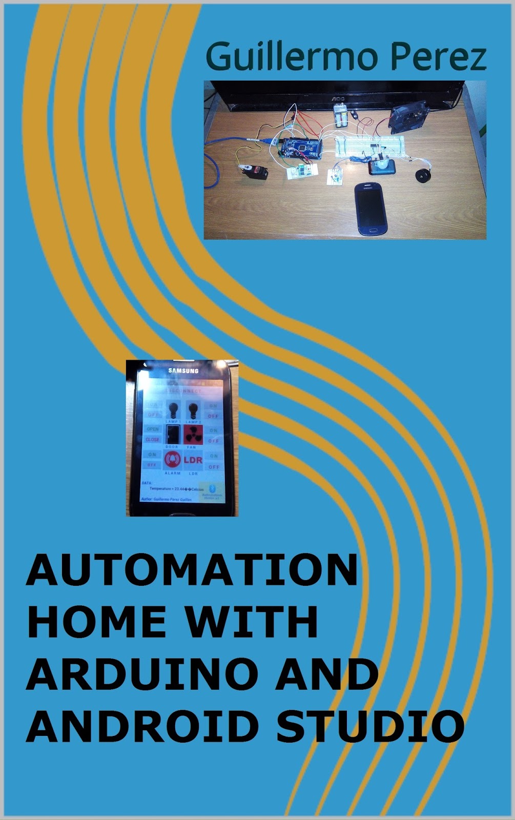 Electronics, Programming, Robotics and Telecommunications: Ebook: "Automation Home With Arduino ...