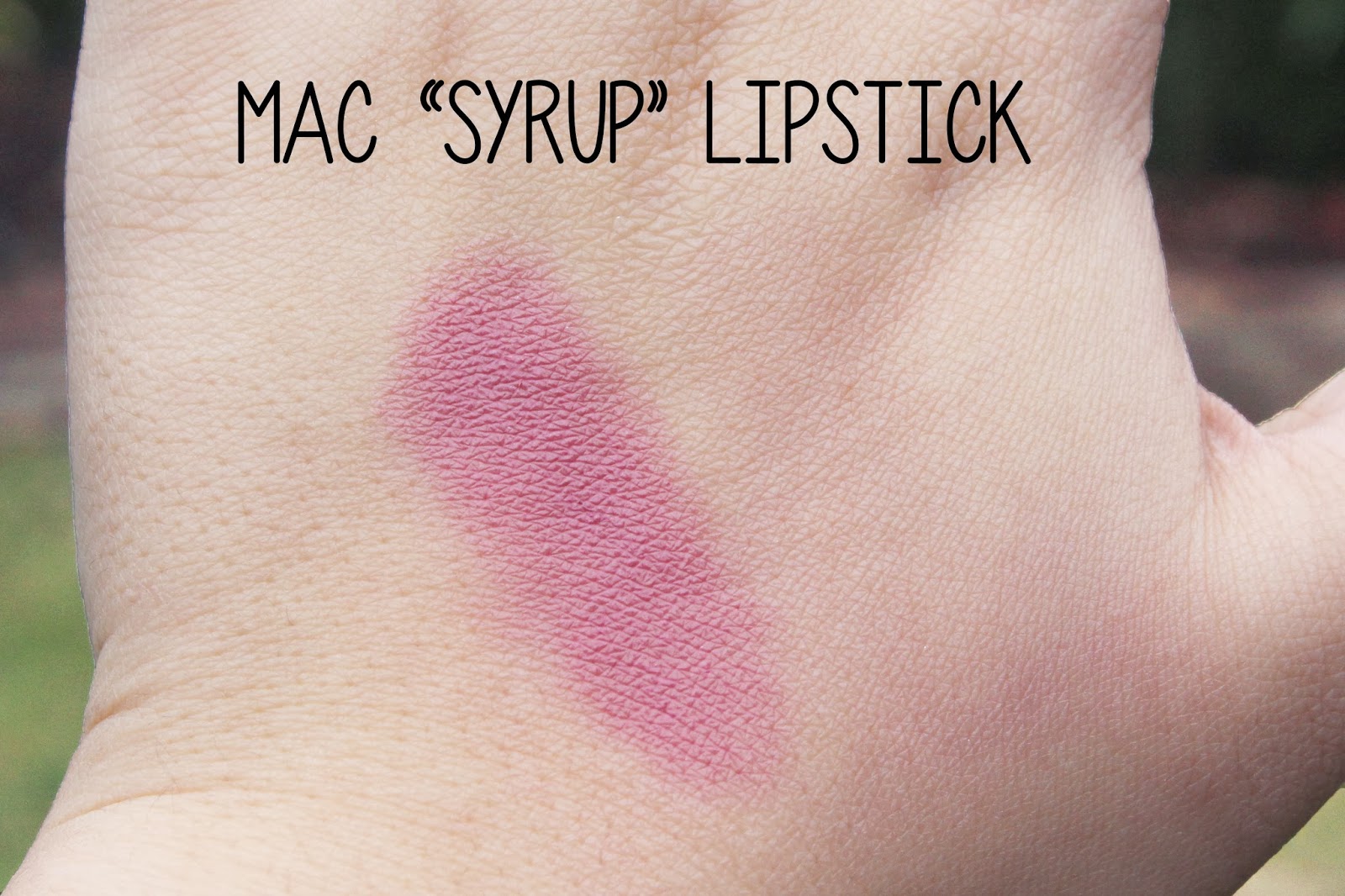 Viva La Fashion I Beauty + Life Style Blog: MAC "Syrup" Lipstick Swatch ...