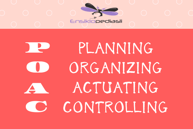 √ Pengertian POAC dalam Fungsi Dasar Manajemen Terlengkap - Ensiklopediasli