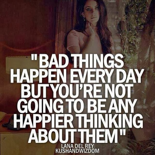 Bad things happen every day don't stress - Celebrity Quotes