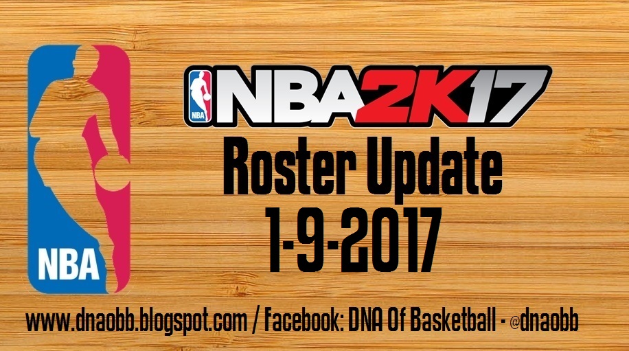 NBA 2K17 Roster Update 1-9-2017
