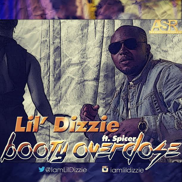 Lil' Dizzie ft. Spicer - Booty Overdose (?Audio/Video )