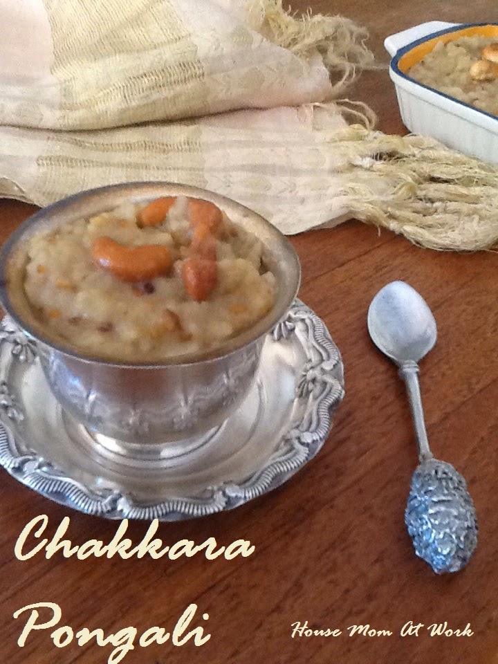 House Mom At Work: Chakkara Pongali / Sweet Pongal