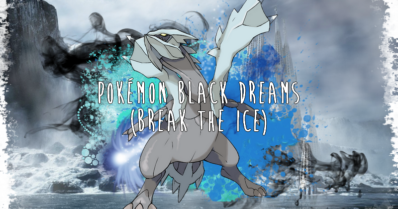 Pokémon Black Dreams (Break the Ice) 77 ~ PMD || Acervo de Imagens de ...