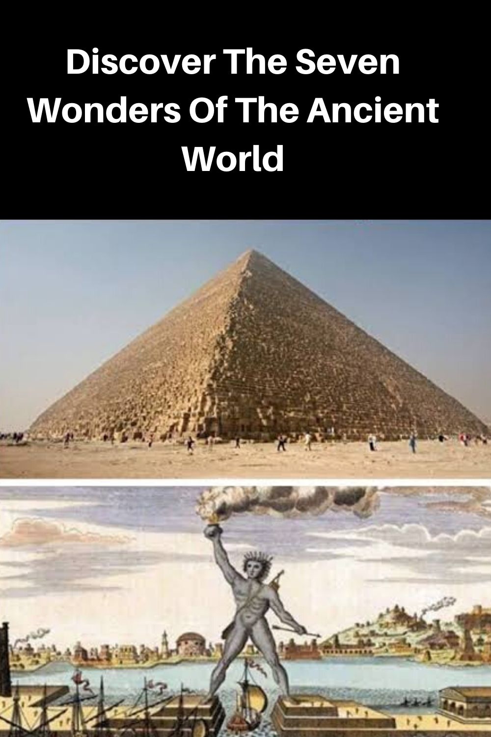 Discover The Seven Wonders Of The Ancient World