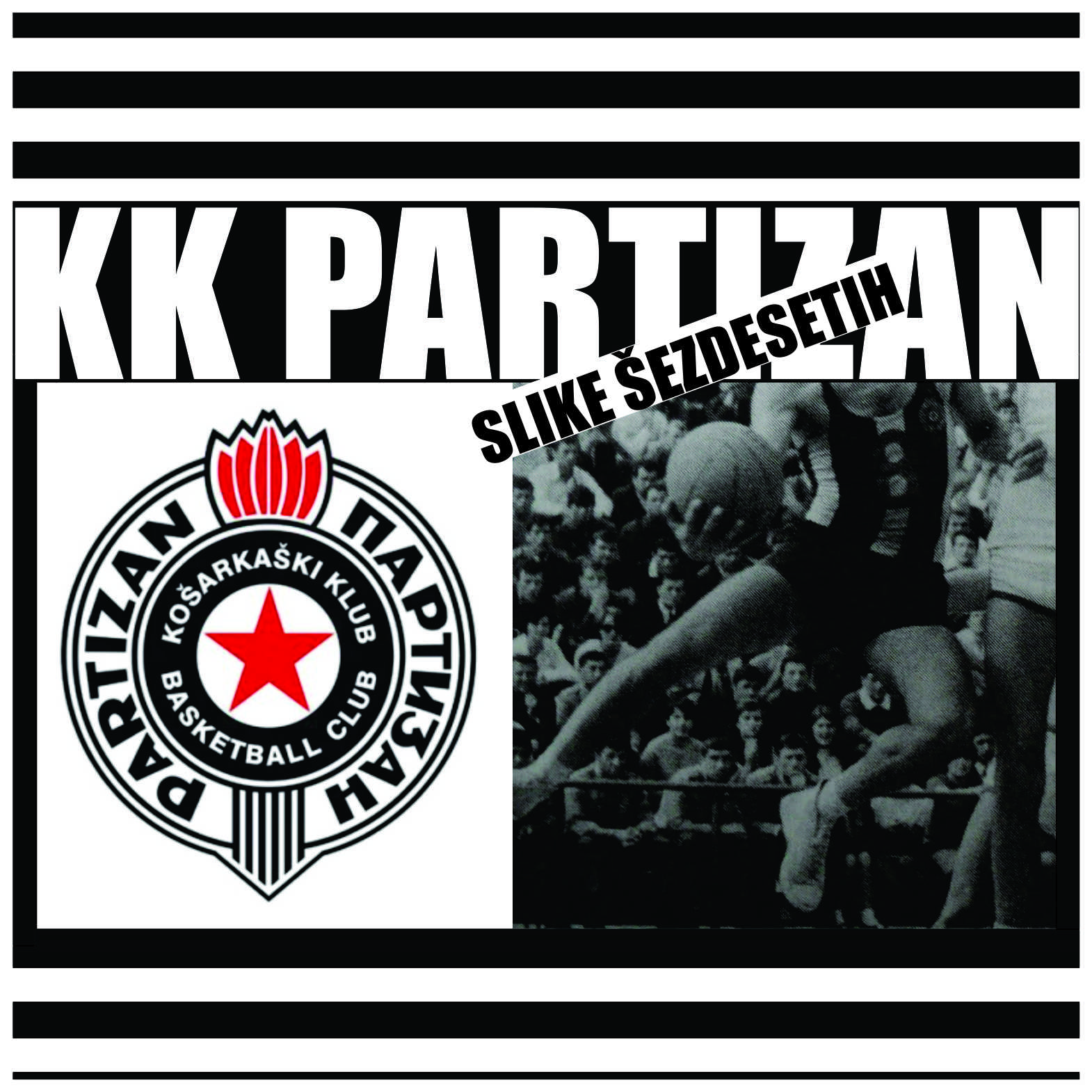 PARTIZAN, SLIKE ŠEZDESETIH: 2018