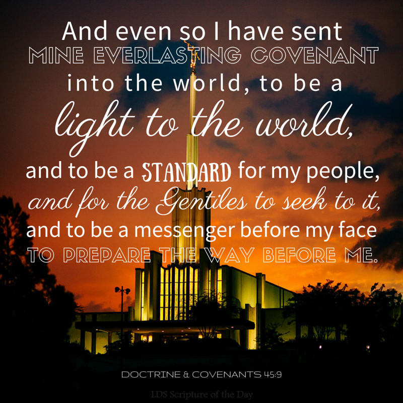 LDS Scripture of the Day: Doctrine & Covenants 45:9