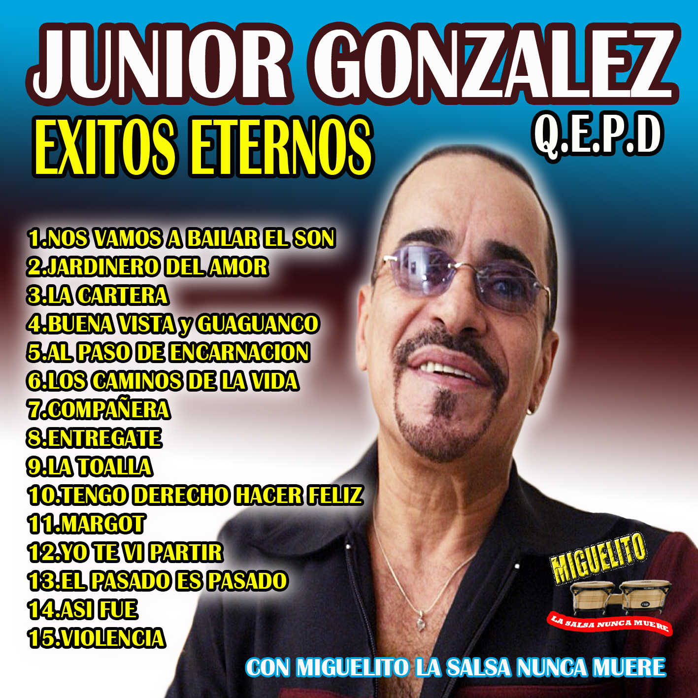 con miguelito la salsa nunca muere: Junior Gonzalez exitos eternos