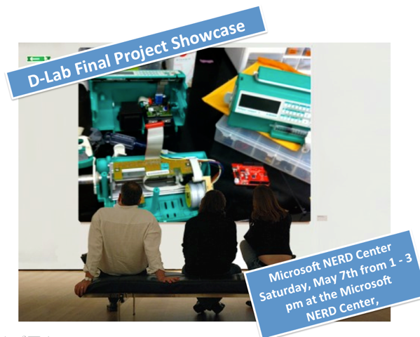 Maximizing Progress: D-Lab Showcase ~ Projects @ NERD Sat 5/7 1-3p