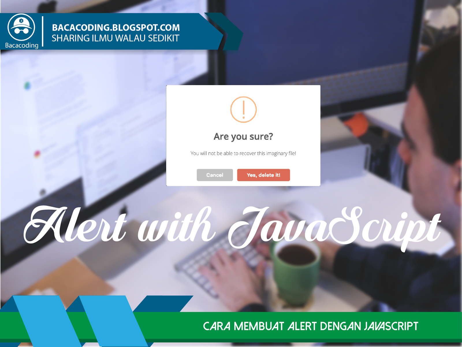 Cara Membuat Alert di Web Dengan JavaScript - BACA CODING