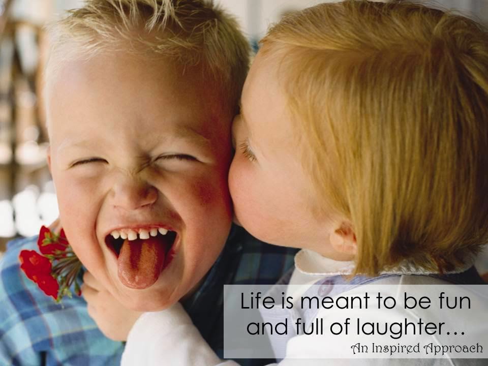 LIFE IS MEANT TO BE FUN AND FULL OF LAUGHTER... - Quotes