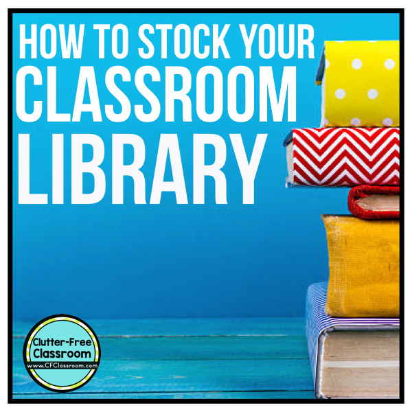How To Get FREE Books For Your Classroom Library Clutter Free Classroom how-to-get-free-books-for-your-classroom-library-clutter-free-classroom