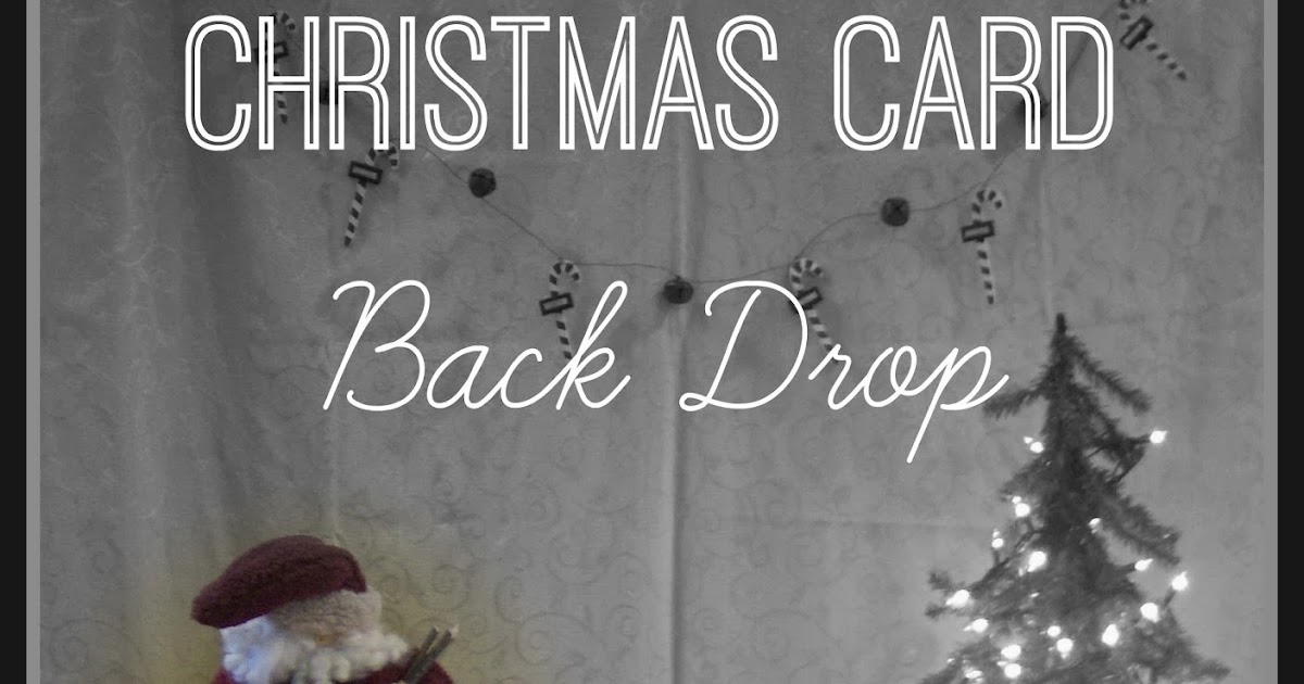 Little Brags: Make Your Own Christmas Card Back Drop