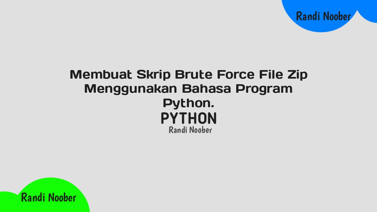 Brute Force File ZIP Menggunakan Python - Randi Noober